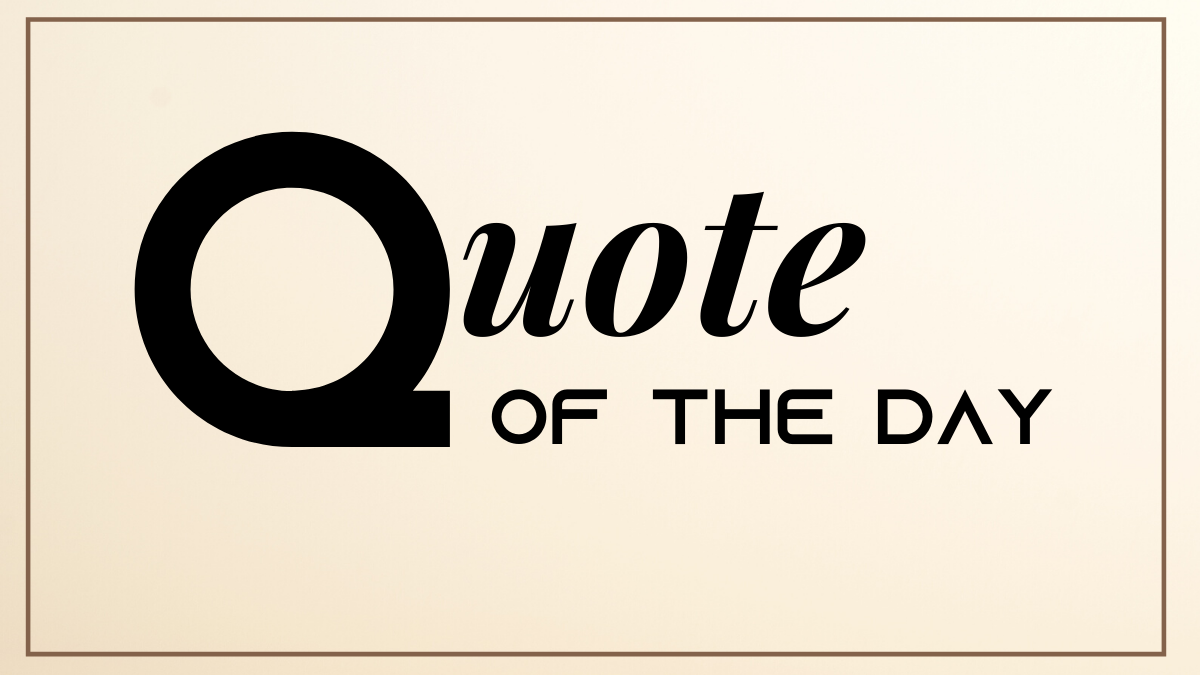 Quote of The Day | Inspirational Thought for The Day | Daily Quotes